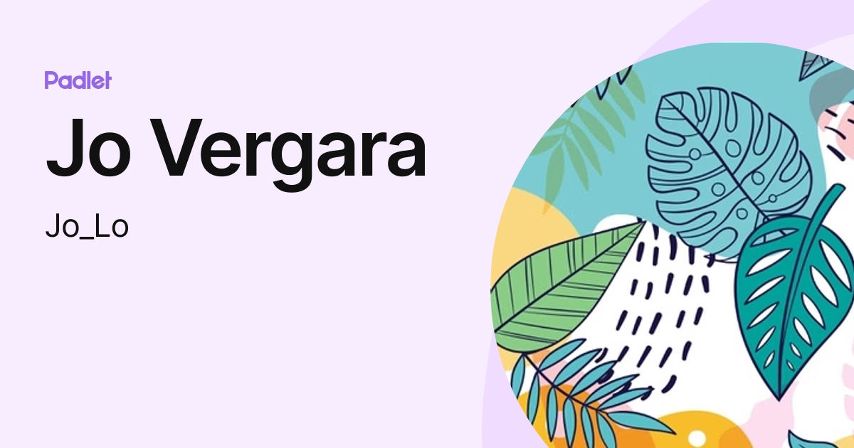 Jo Vergara (Jo_Lo) profile | Padlet