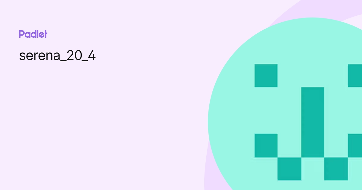 serena_20_4 profile | Padlet