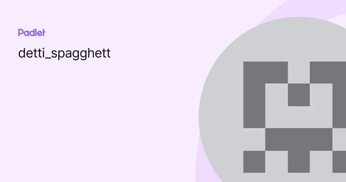 detti_spagghett profile | Padlet