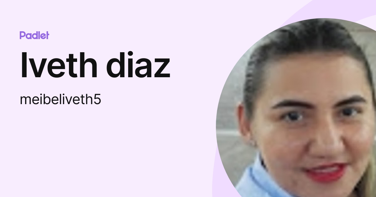 Iveth diaz (meibeliveth5) profile | Padlet