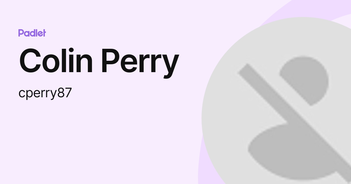 Colin Perry (cperry87) profile | Padlet