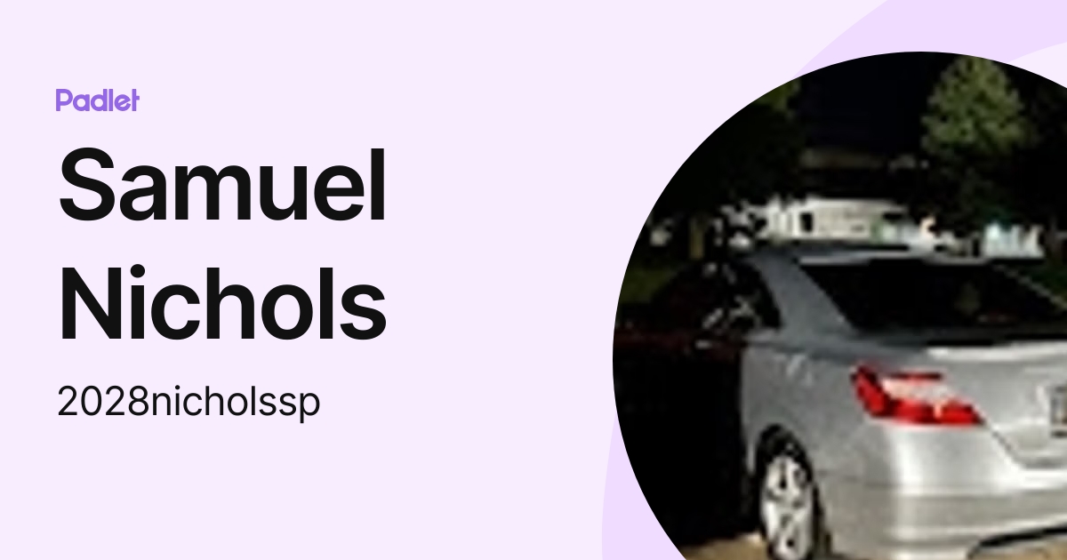 Samuel Nichols (2028nicholssp) profile | Padlet