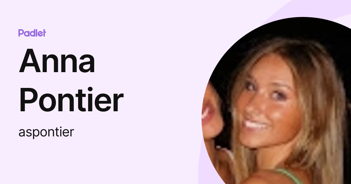 Anna Pontier (aspontier) profile | Padlet