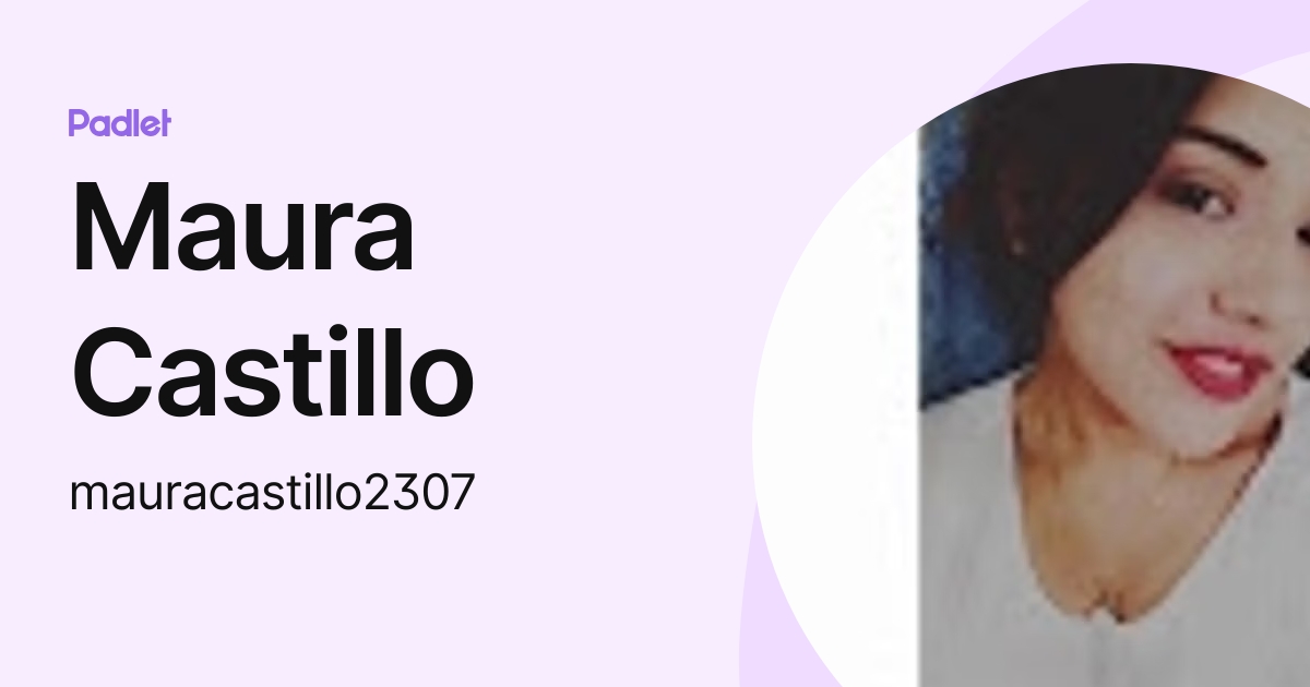 Maura Castillo (mauracastillo2307) profile | Padlet