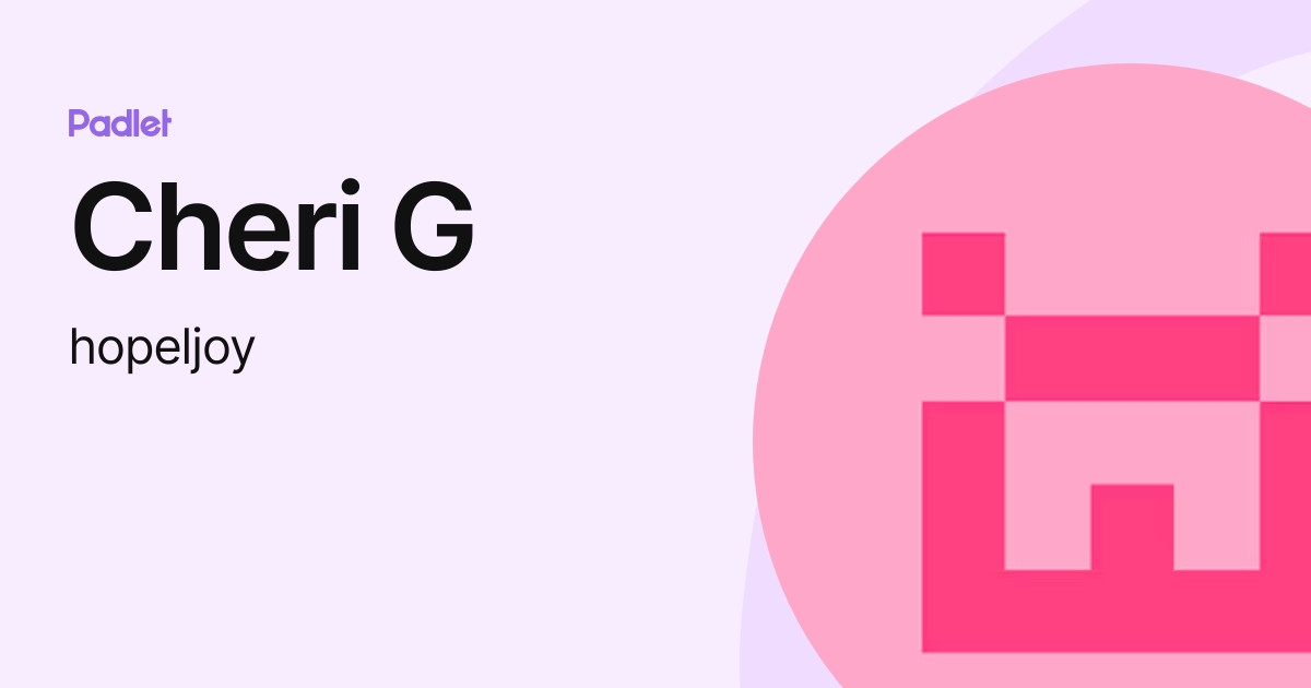 Cheri G (hopeljoy) profile | Padlet