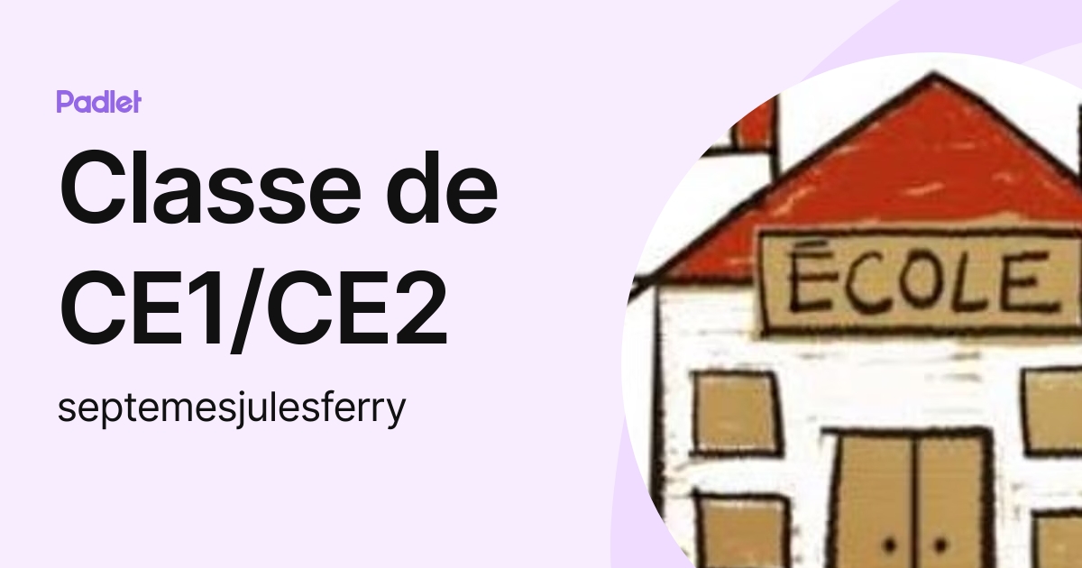 Profil de Classe de CE1/CE2 (septemesjulesferry) | Padlet