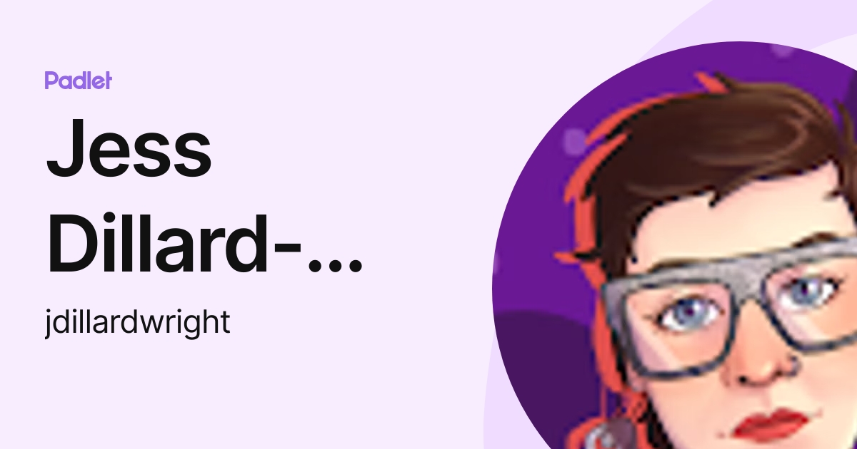 Jess Dillard-Wright (jdillardwright) profile | Padlet