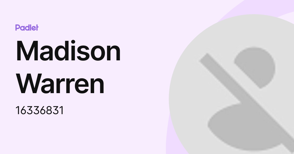 Madison Warren (16336831) profile | Padlet