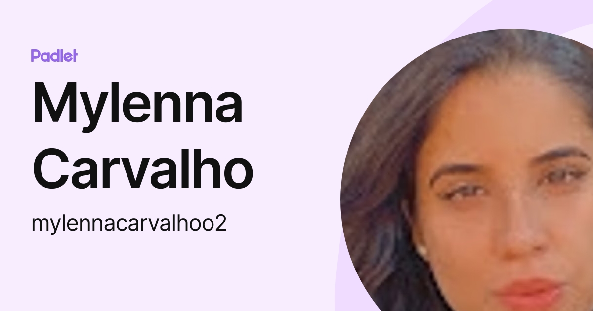 Mylenna Carvalho (mylennacarvalhoo2) perfil | Padlet
