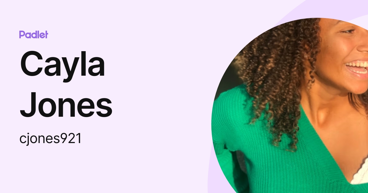 Cayla Jones (cjones919) profile | Padlet