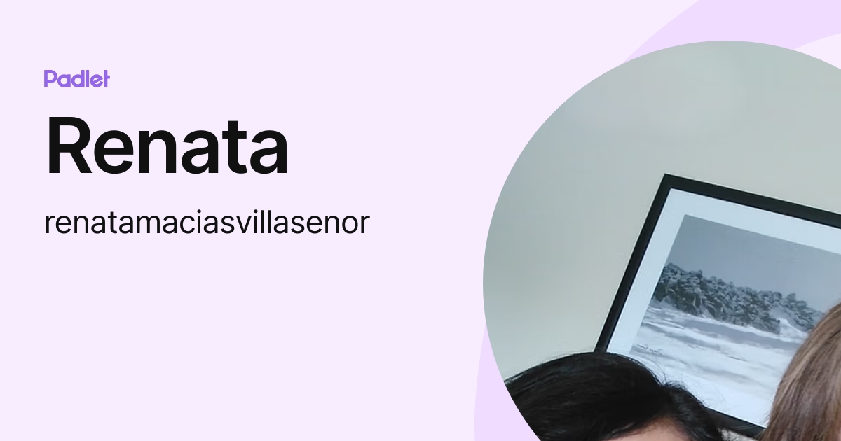 Renata (renatamaciasvillasenor) profile | Padlet