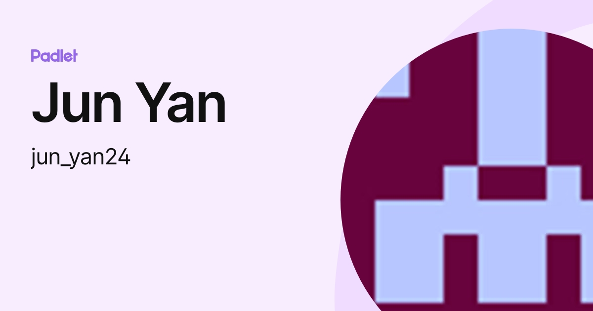 Jun Yan (jun_yan24) profile | Padlet