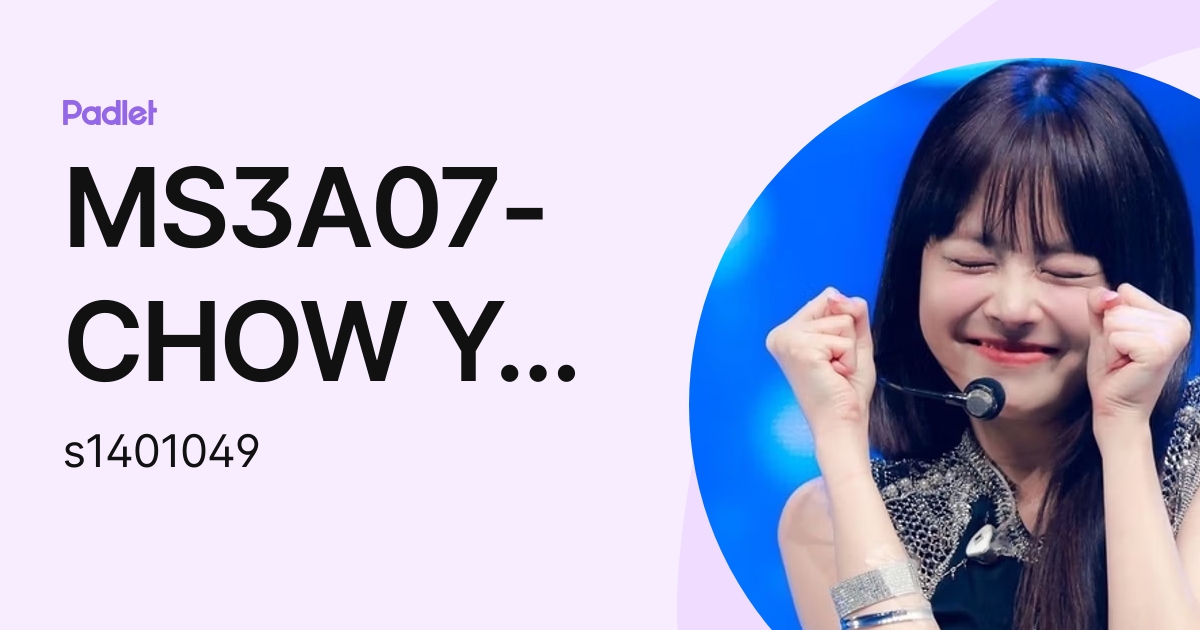 MS3A07-CHOW Yat Lam Karin [s] (s1401049) profile | Padlet