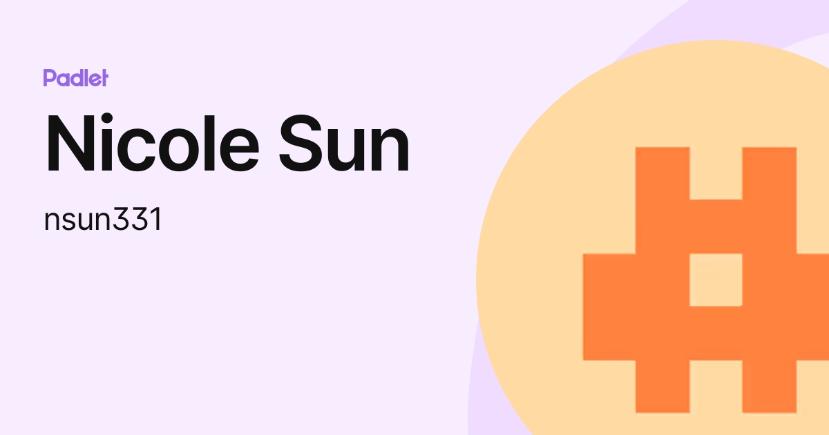 Nicole Sun (nsun331) profile | Padlet