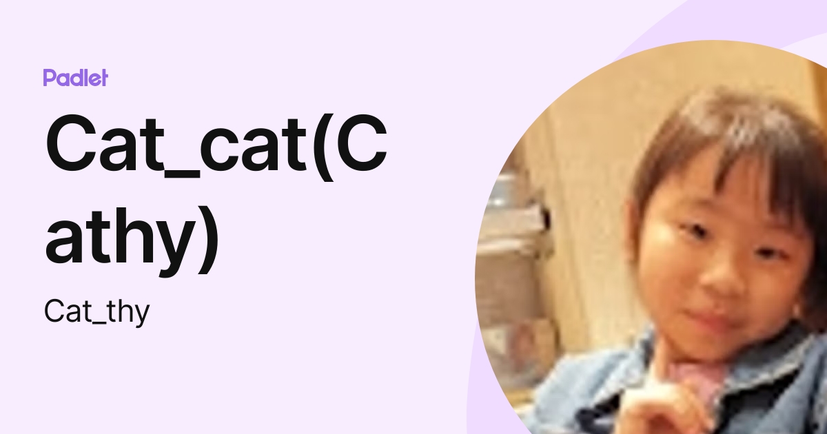Cat_cat(Cathy) (Cat_thy) profile | Padlet
