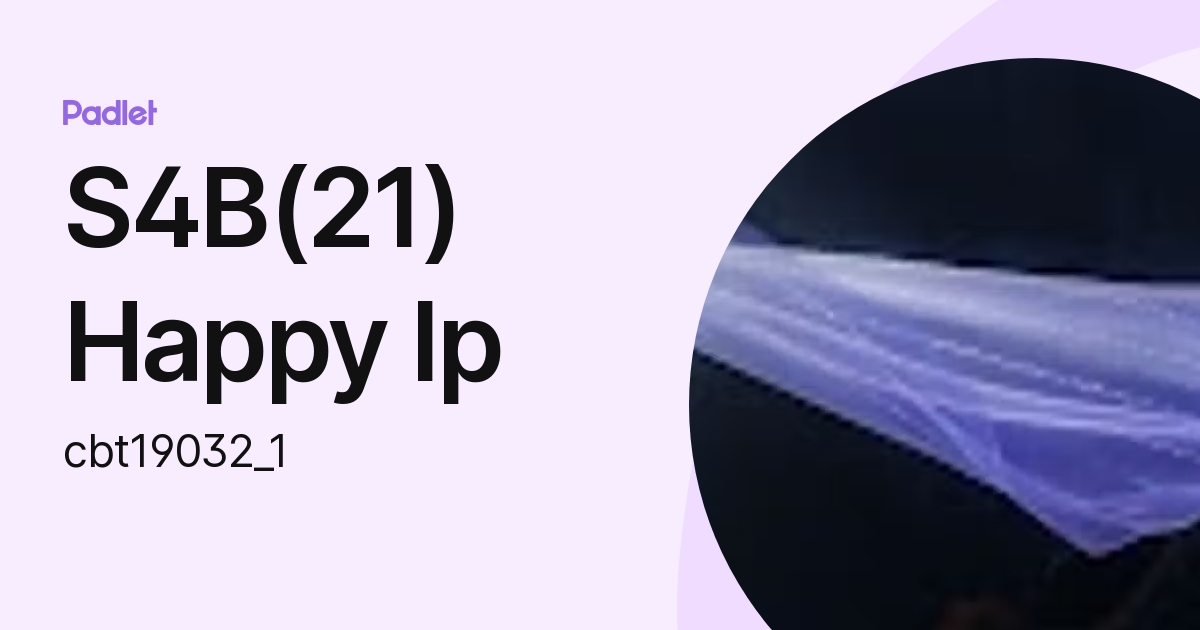 S4B(21) Happy Ip (cbt19032) profile | Padlet