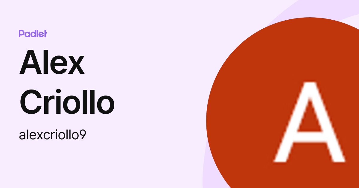 Alex Criollo (alexcriollo9) profile | Padlet