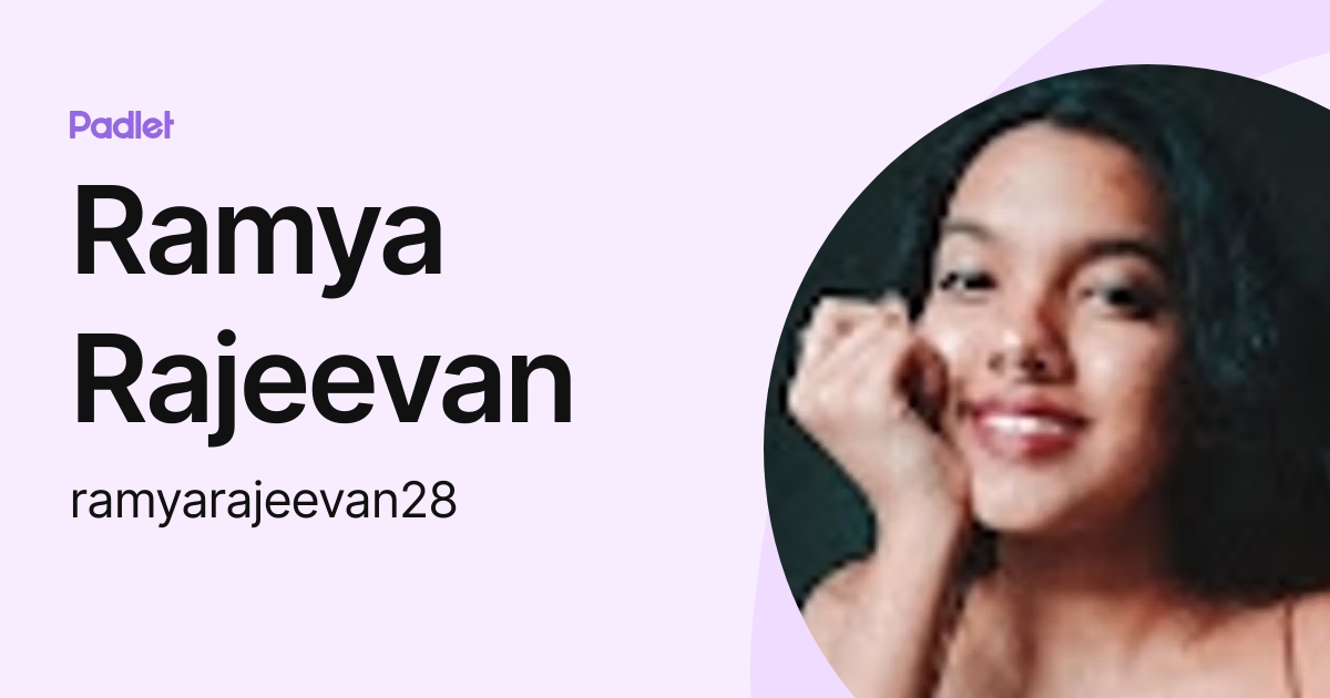 Ramya Rajeevan (ramyarajeevan28) profile | Padlet