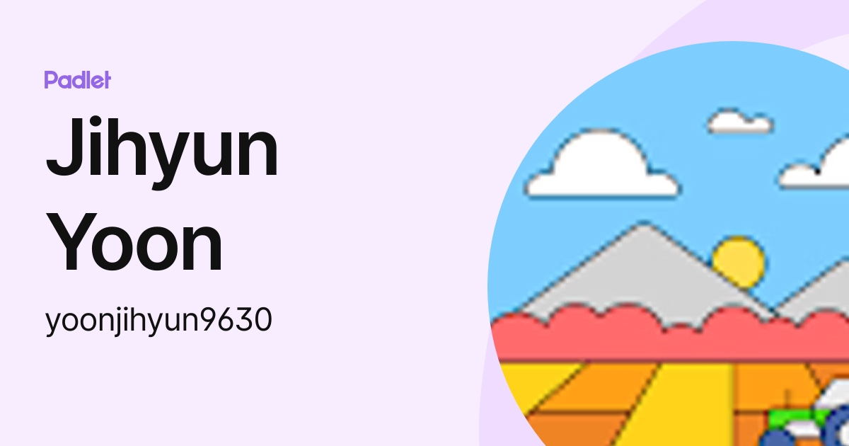 Jihyun Yoon (yoonjihyun9630) profile | Padlet