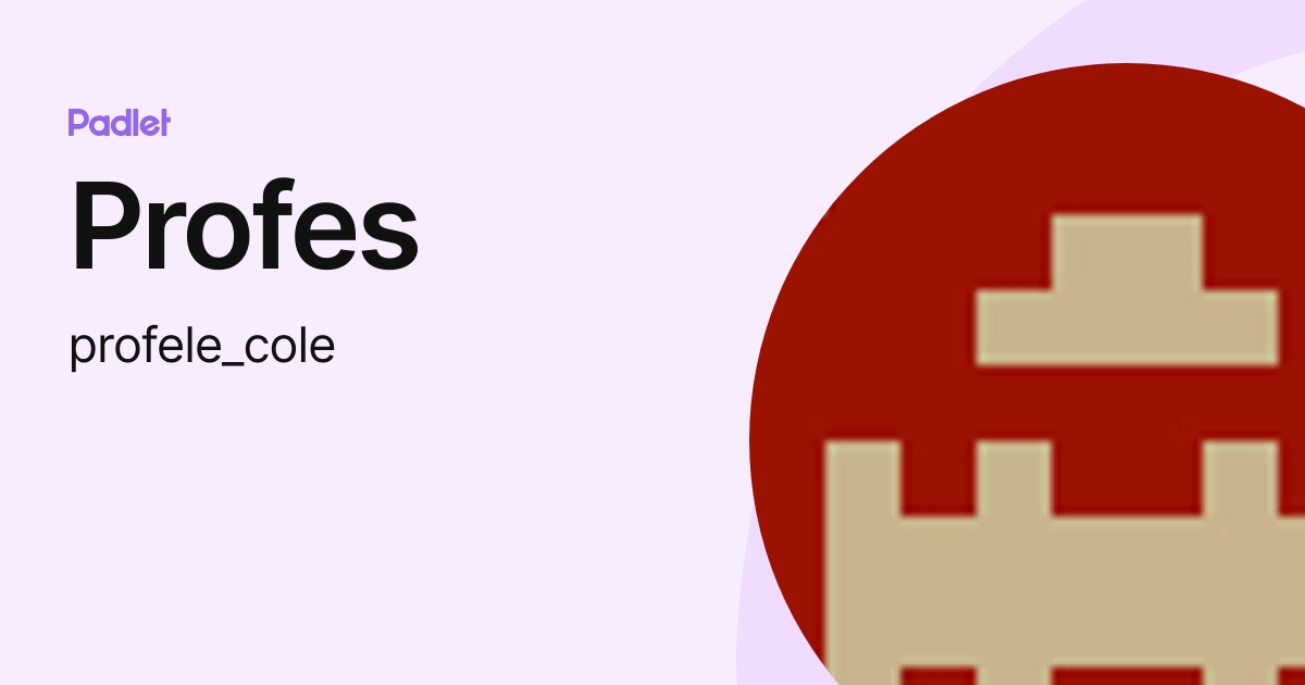 Profes (profele_cole) profile | Padlet
