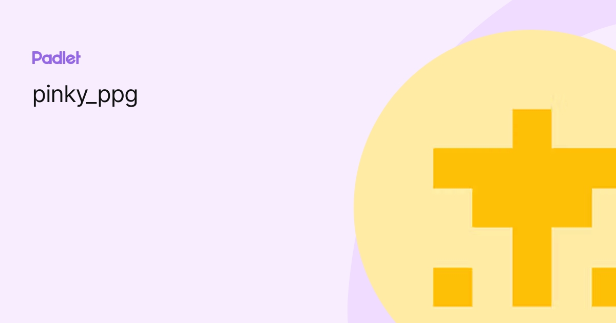 pinky_ppg profile | Padlet