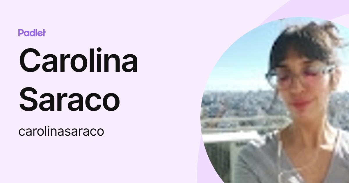 Carolina Saraco (carolinasaraco) profile | Padlet
