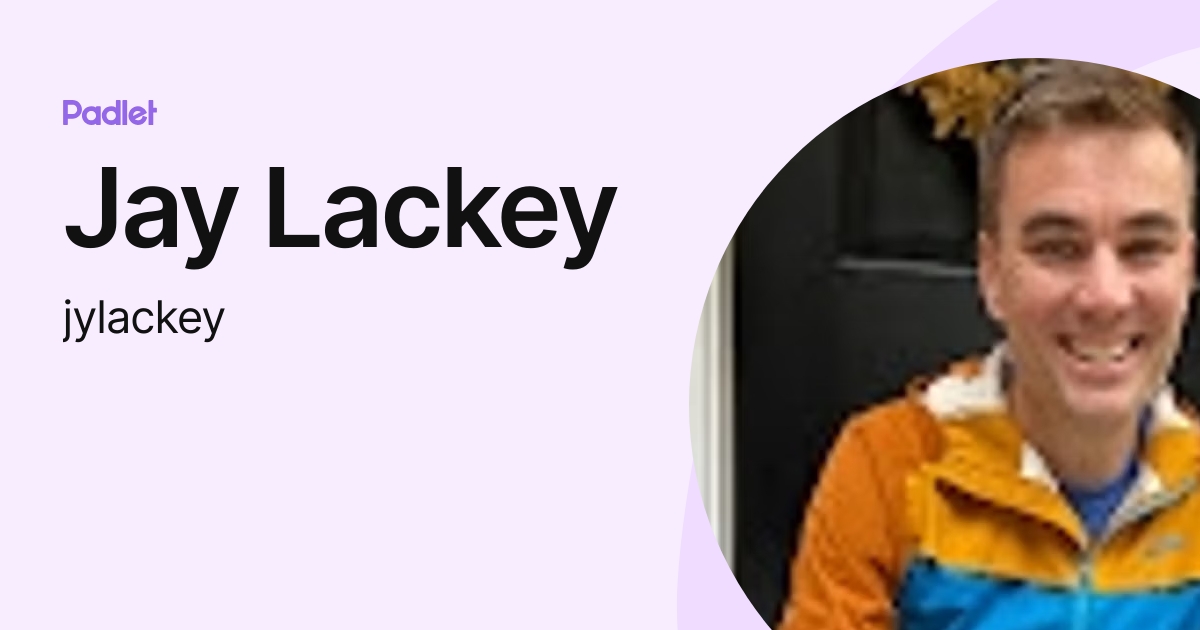 Jay Lackey (jylackey) profile | Padlet