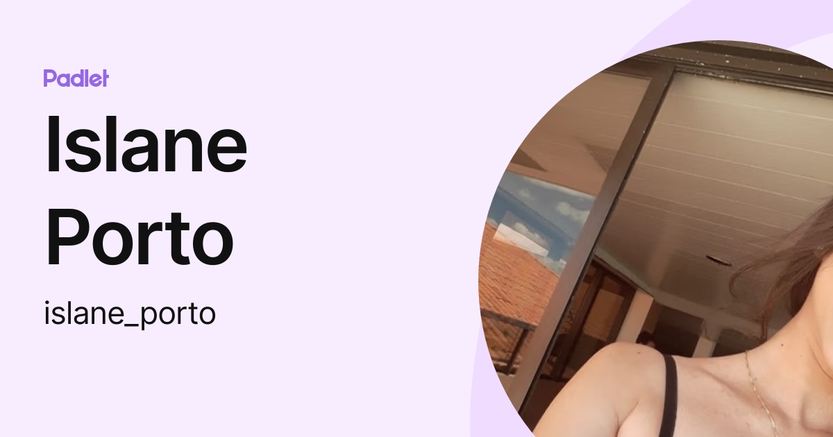 Islane Porto (islane_porto) profile | Padlet