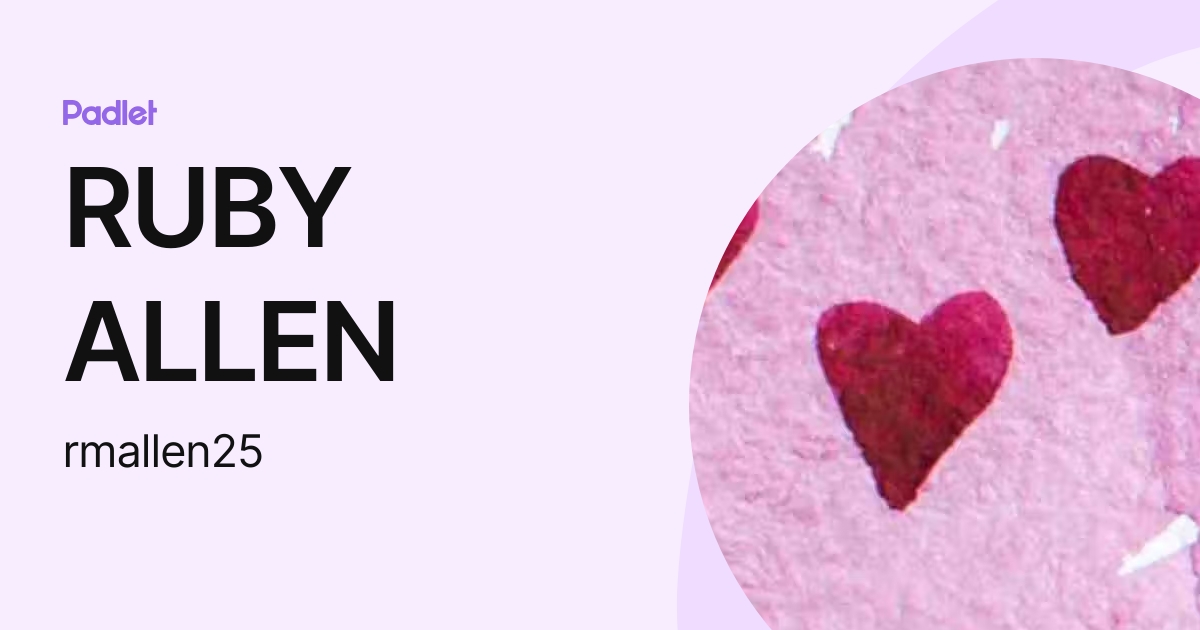 RUBY ALLEN (rmallen25) profile | Padlet