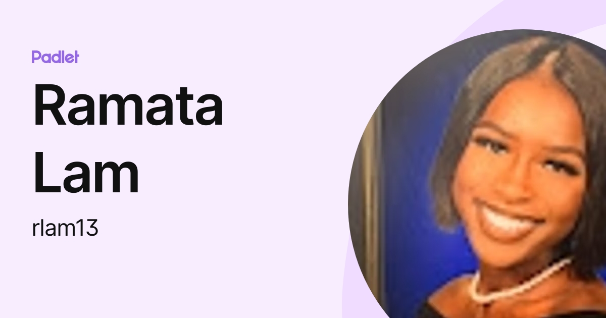 Ramata Lam (rlam13) profile | Padlet
