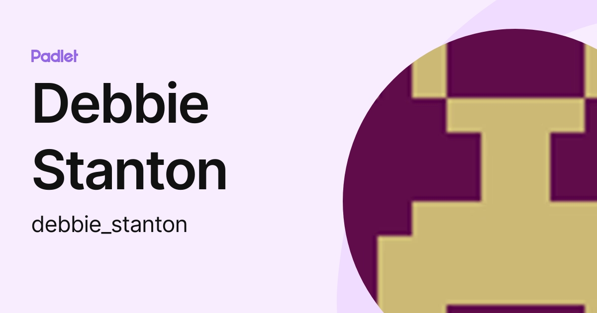 Debbie Stanton (debbie_stanton) profile | Padlet