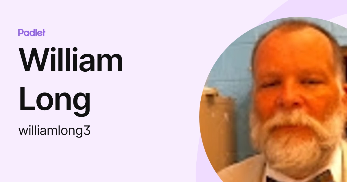 William Long (williamlong3) profile | Padlet
