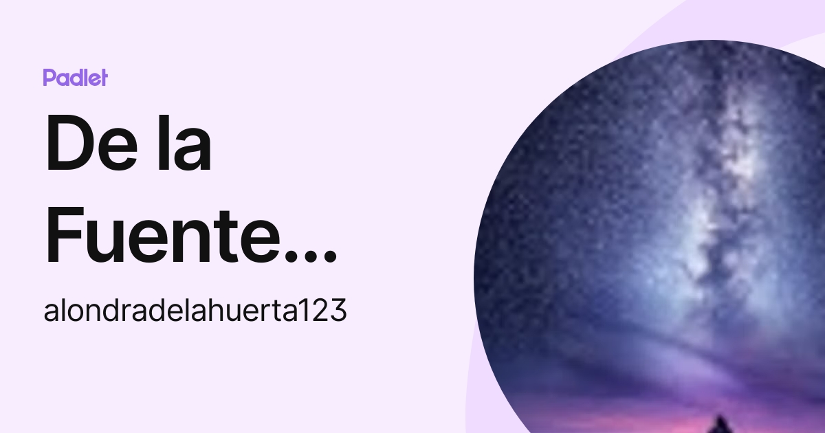De la Fuente Huerta Alondra (alondradelahuerta123) profile | Padlet