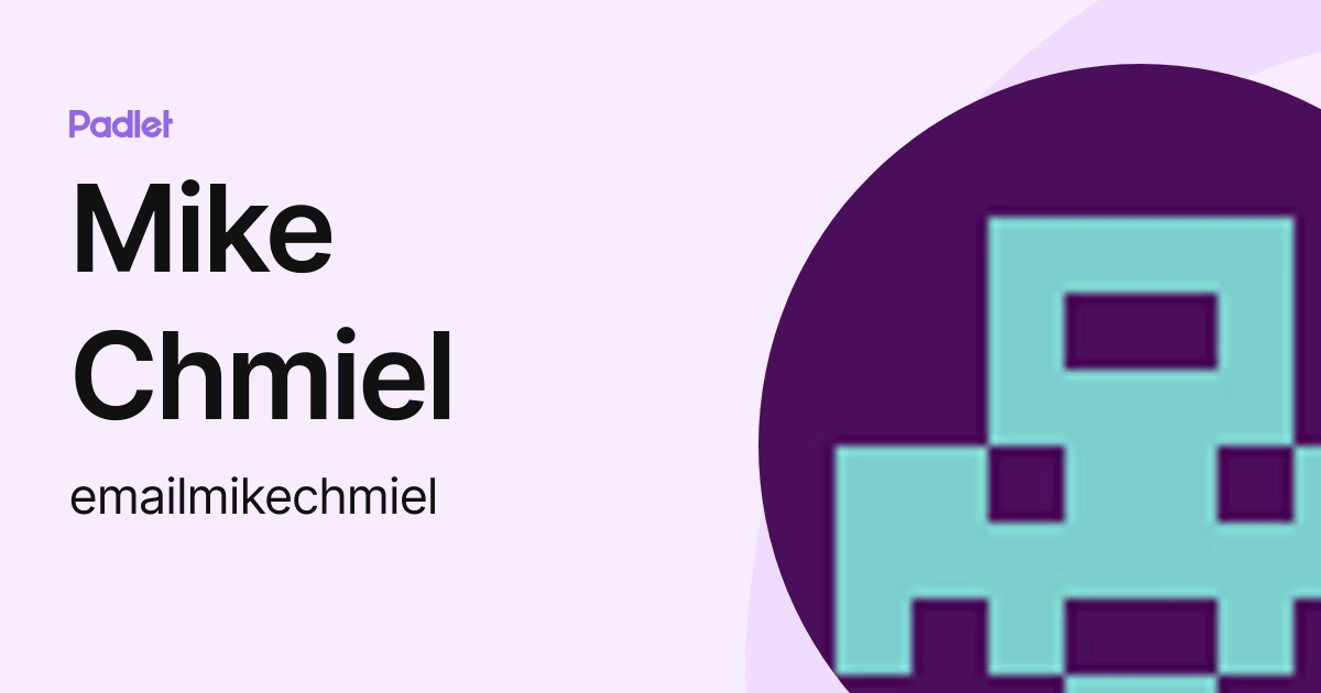 Mike Chmiel (emailmikechmiel) profile | Padlet