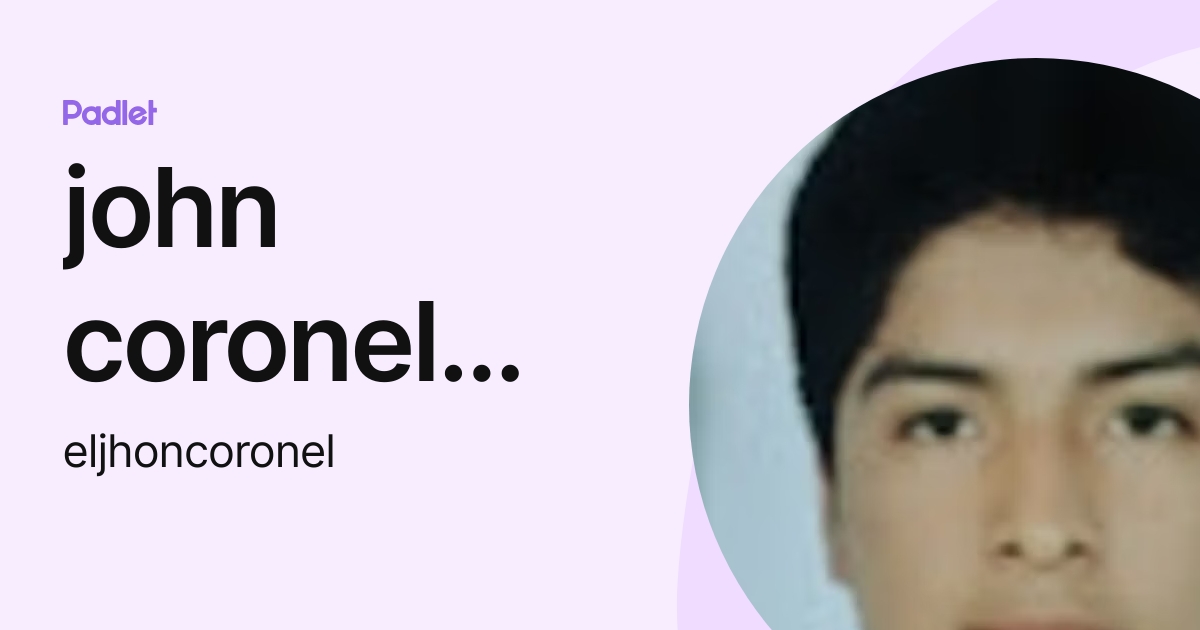 john coronel huaylinaos (eljhoncoronel) profile | Padlet