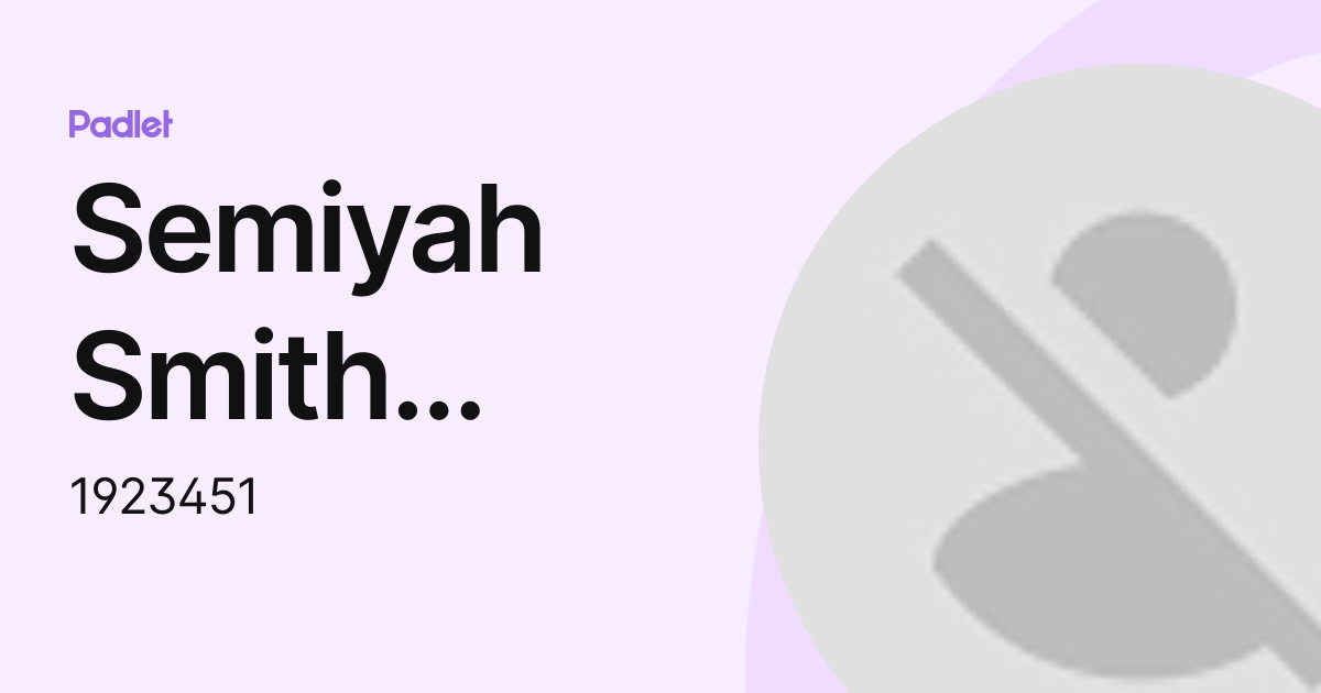 Semiyah Smith Holman (1923451) profile | Padlet