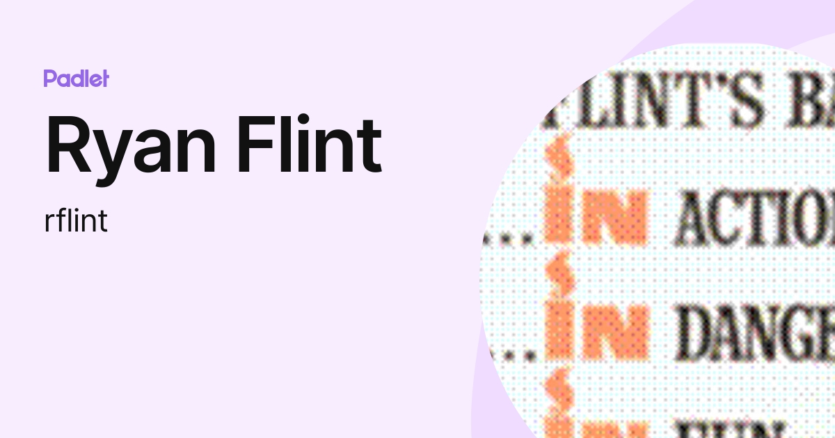 Ryan Flint (rflint) profile | Padlet