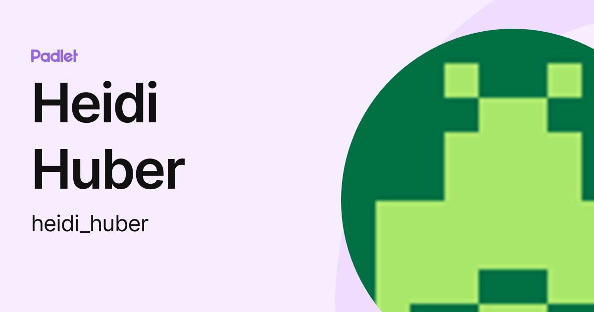 Heidi Huber (heidi_huber) profile | Padlet