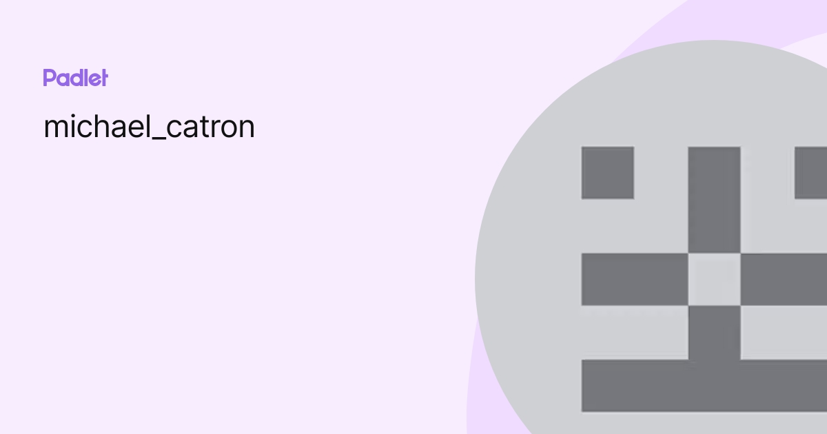 michael_catron profile | Padlet