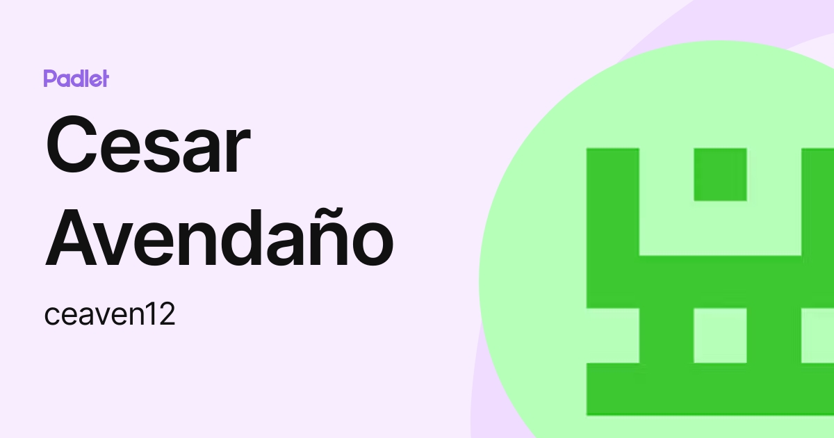 Cesar Avendaño (ceaven12) profile | Padlet