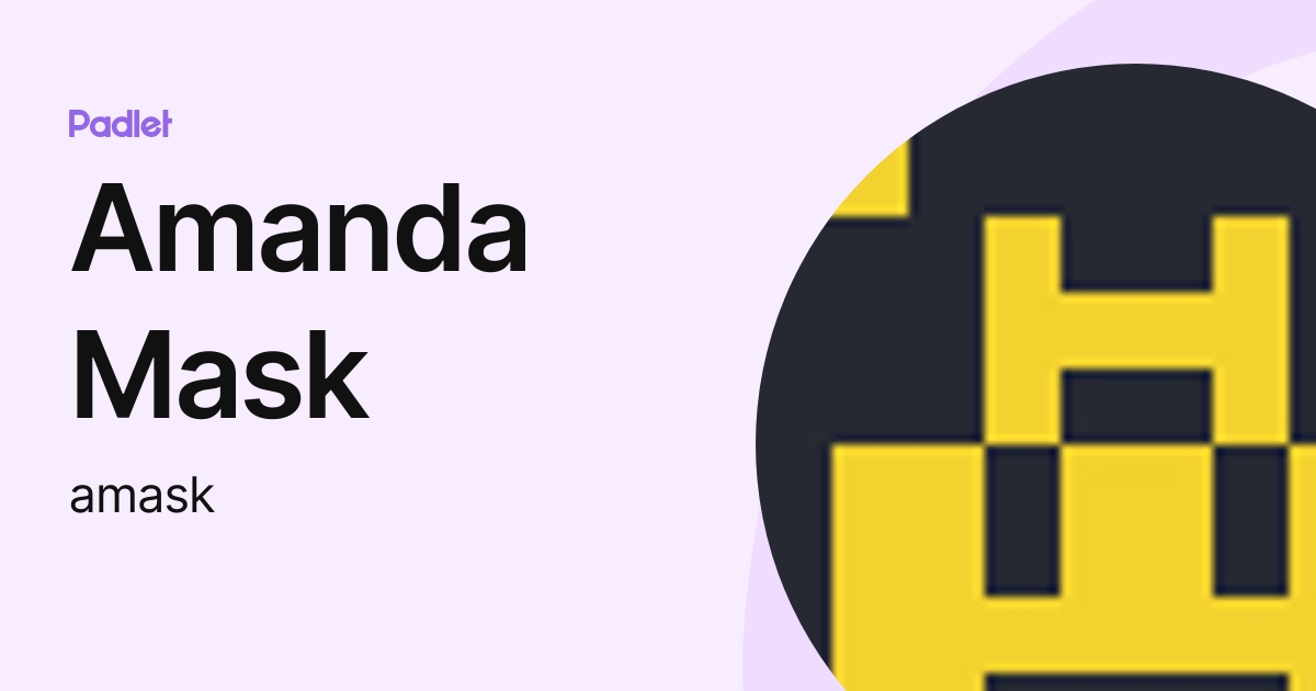 Amanda Mask (amask) profile | Padlet