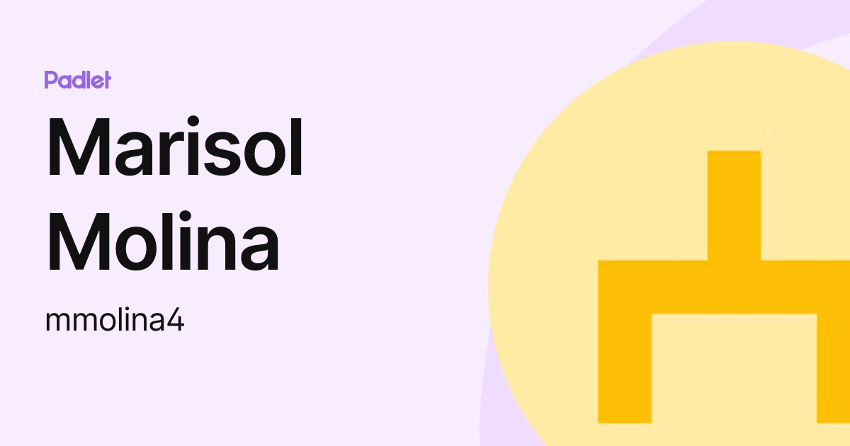 Marisol Molina (mmolina4) profile | Padlet