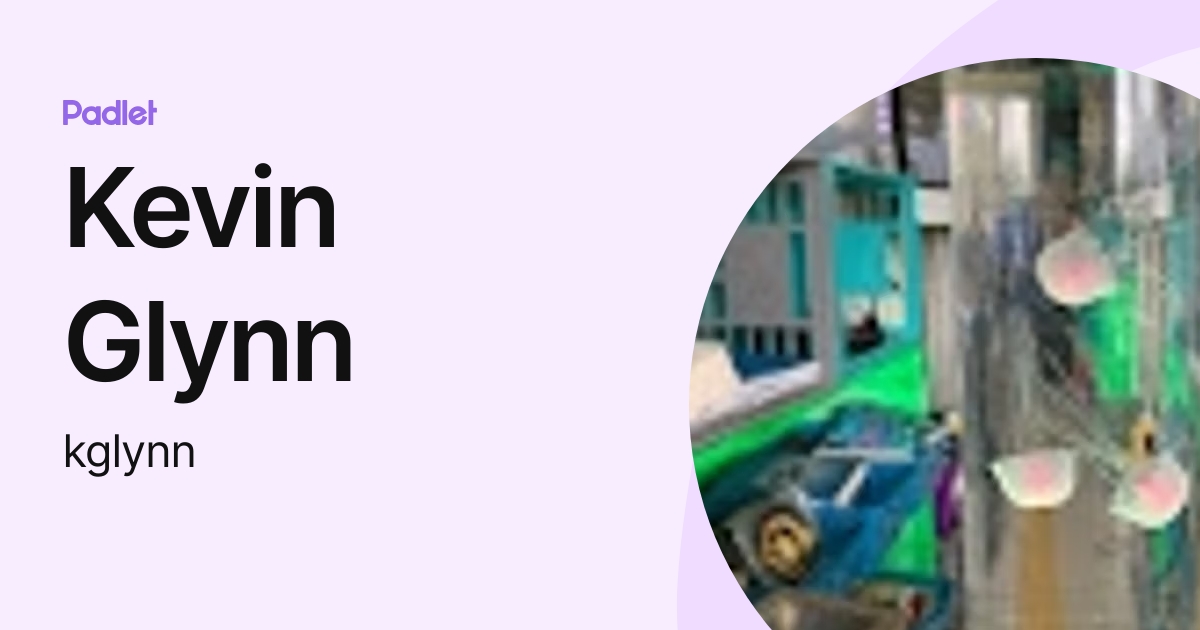 Kevin Glynn (kglynn) profile | Padlet