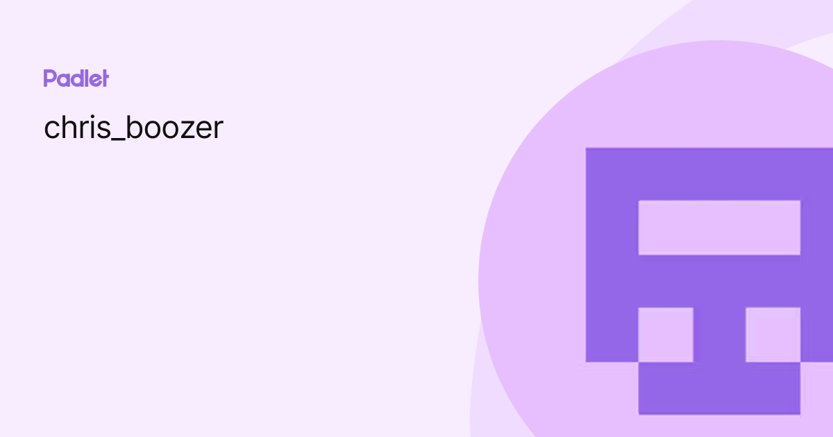 chris_boozer profile | Padlet