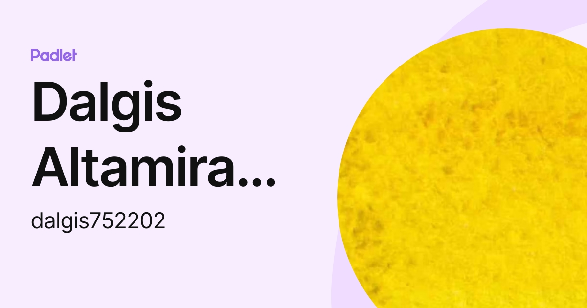 Dalgis Altamiranda (dalgis752202) profile | Padlet