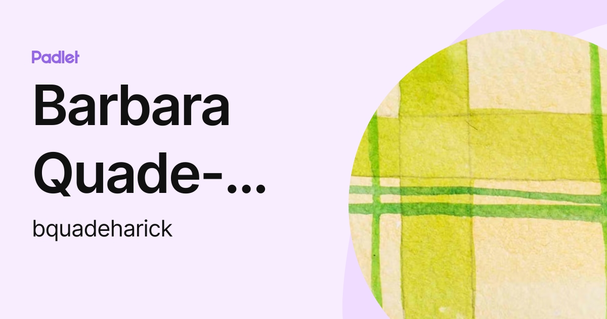 Barbara Quade-Harick (bquadeharick) profile | Padlet