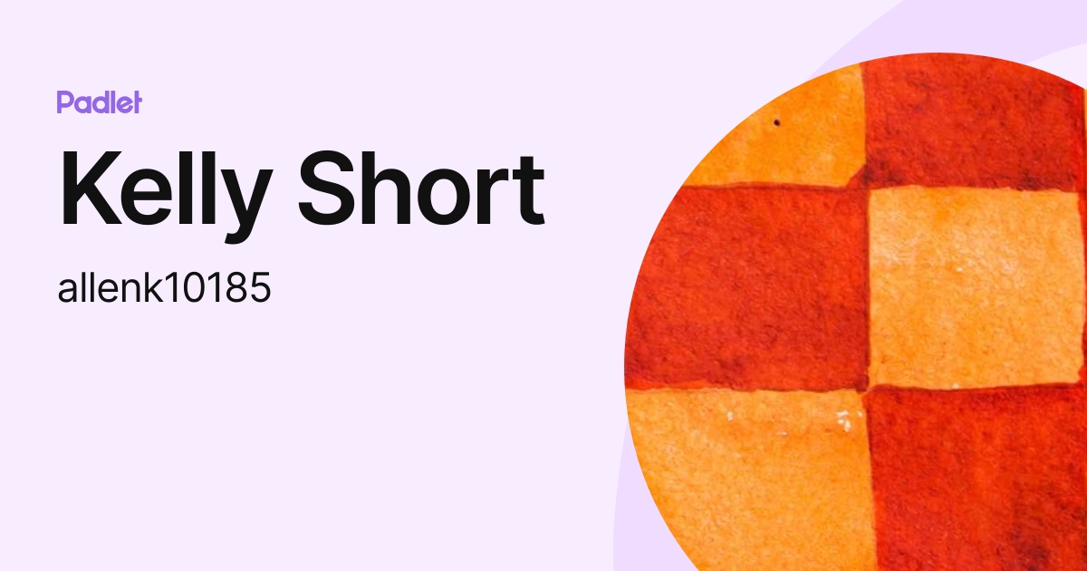 Kelly Short (allenk10185) profile | Padlet