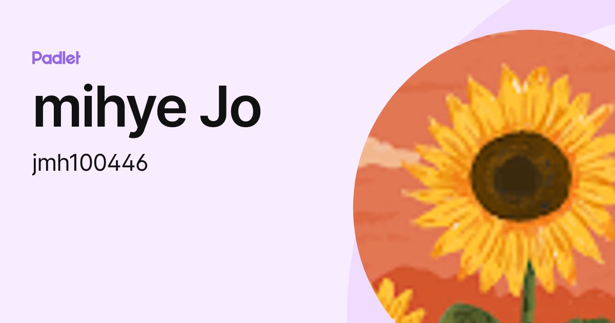 mihye Jo (jmh100446) profile | Padlet