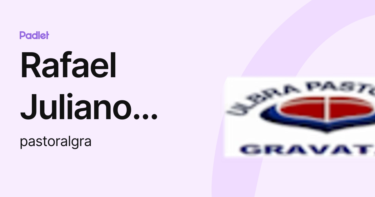 Rafael Juliano Nerbas (pastoralgra) profile | Padlet