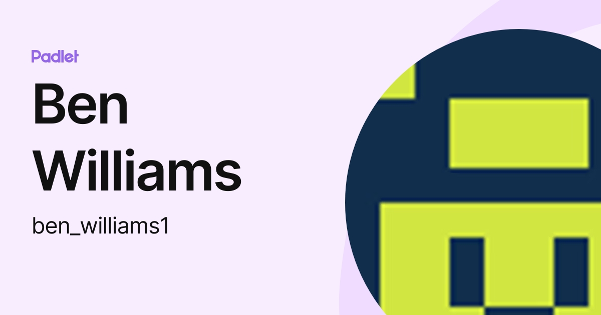 Ben Williams (ben_williams1) profile | Padlet